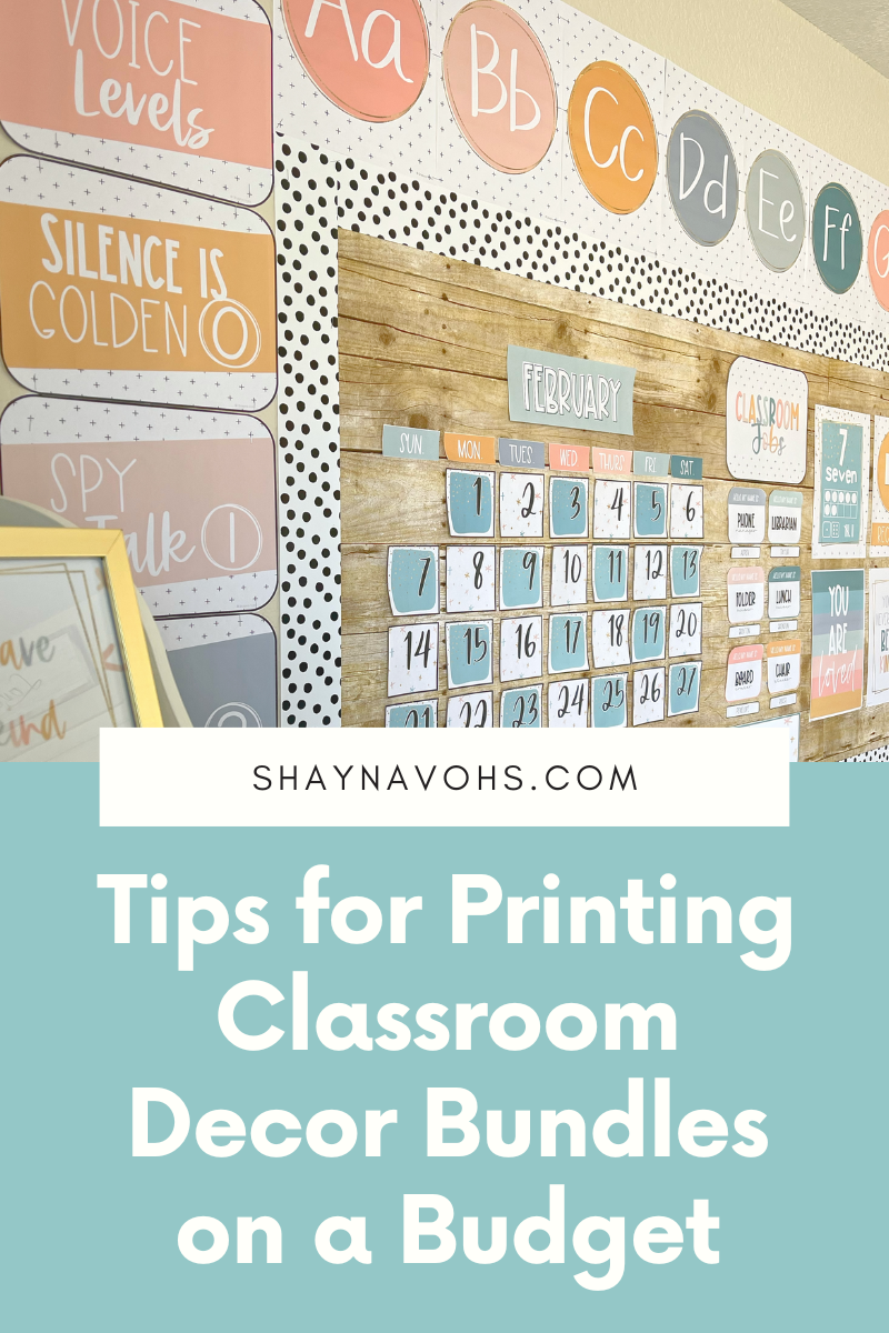 Tips for Printing Classroom Decor Bundles on a Budget - Shayna Vohs