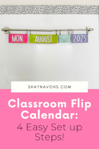 Classroom Flip Calendar: 4 Easy Setup Steps! - Shayna Vohs