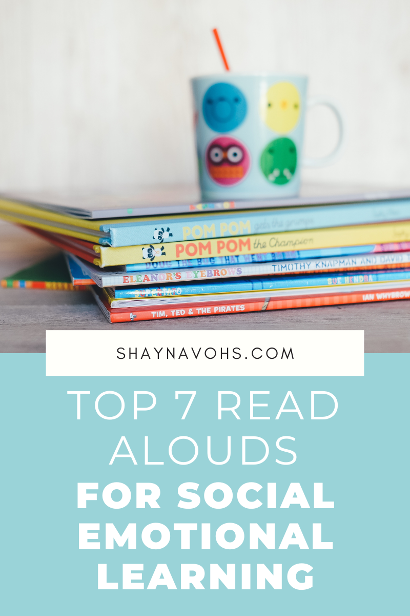 Top 7 Read Alouds for Social Emotional Learning (SEL) - Shayna Vohs